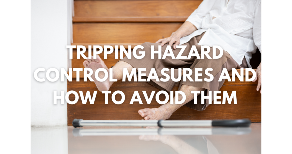 Tripping Hazard Control Measures and How to Avoid Them - SR Parents