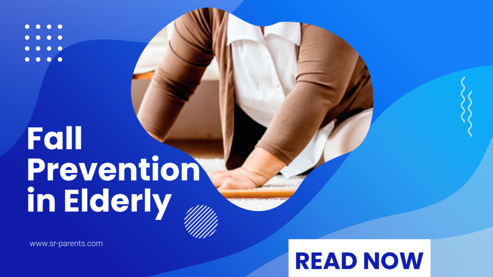 Fall Prevention in Elderly - SR Parents