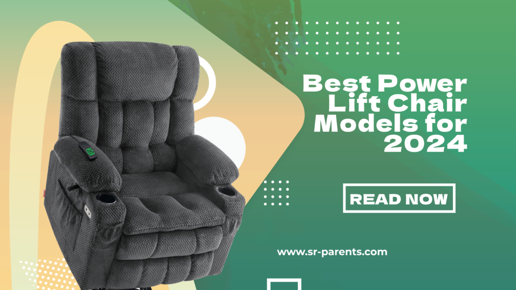 Best Power Lift Chair Models for 2024 - SR Parents