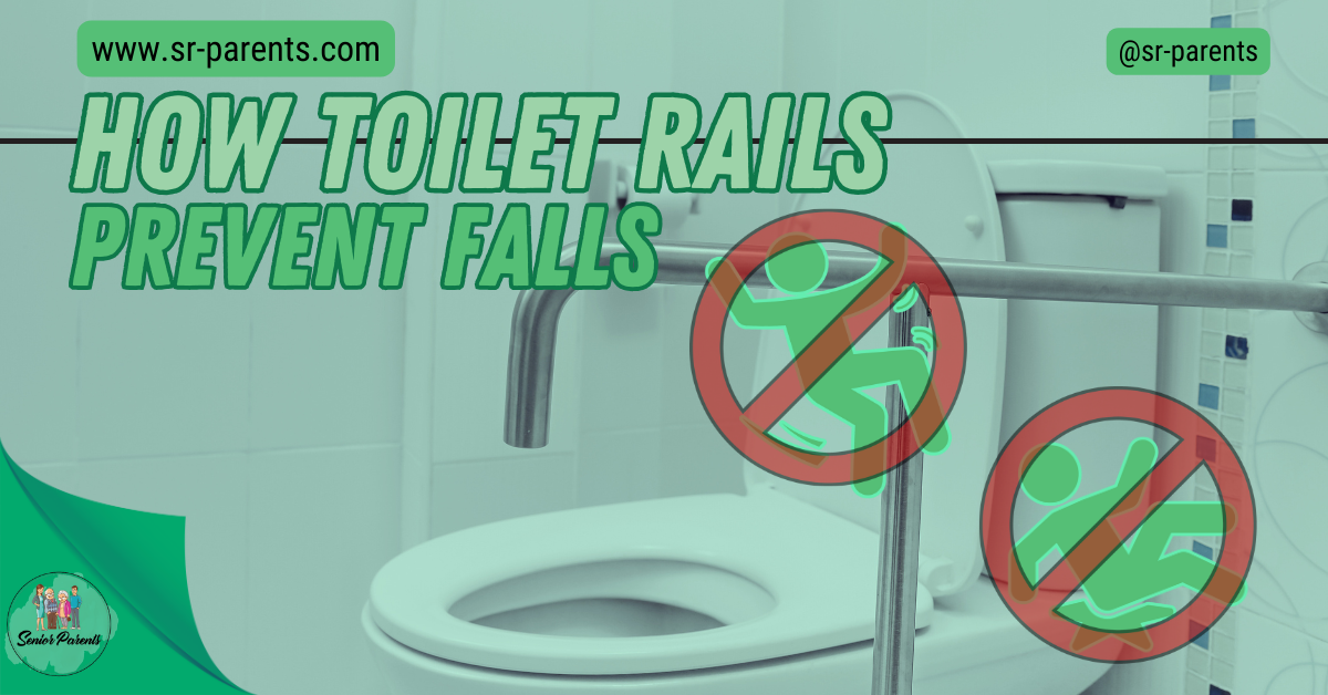 How Toilet Rails Prevent Falls - SR Parents